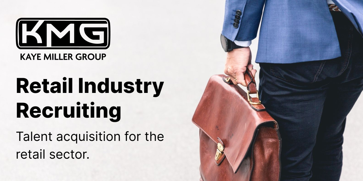 Kaye Miller Group | Retail Industry Recruiting